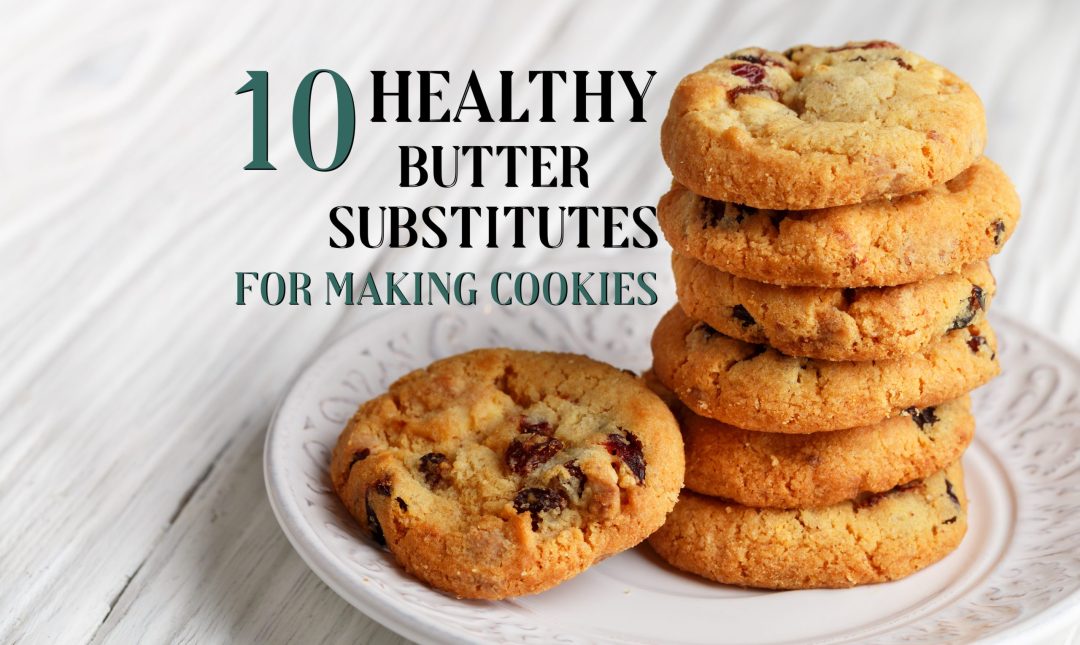 Delicious and Nutritious: Butter Alternatives for Healthier Cookies ...